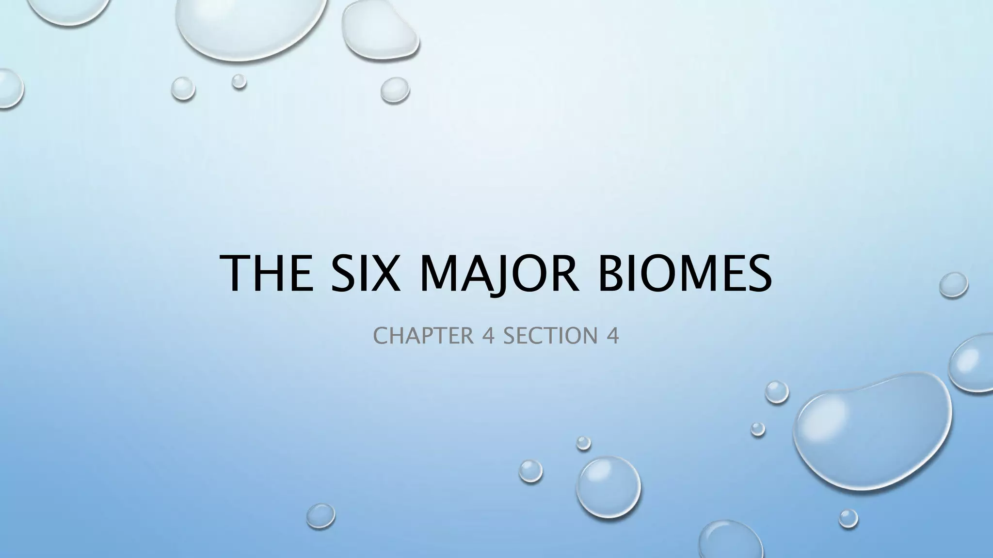 Chapter 4 the six ma jor biomes | PPTX | Reptiles | Pets