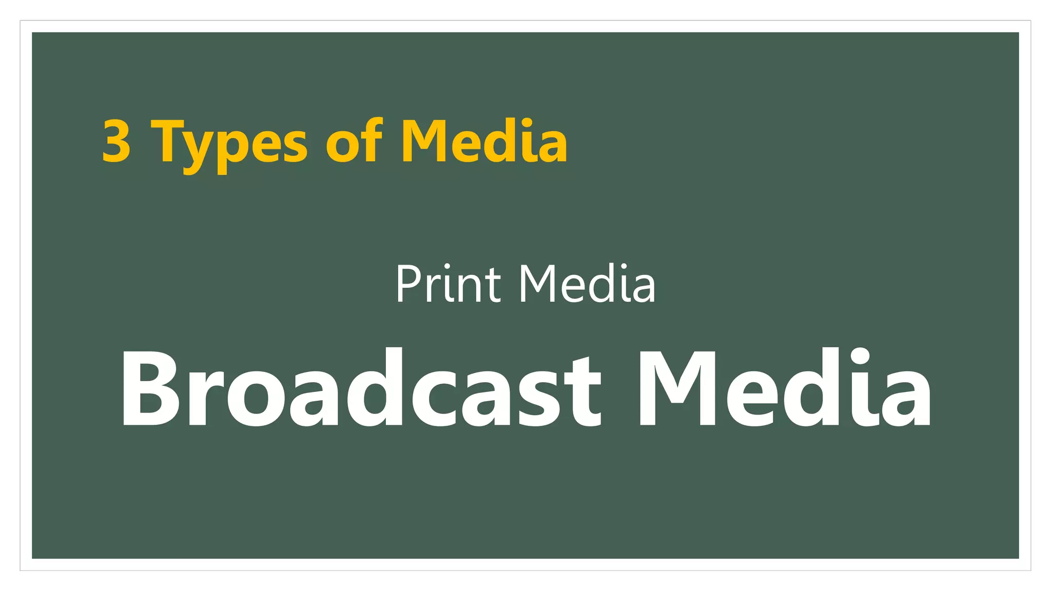 Chapter 4 TYPES OF MEDIA.pptx