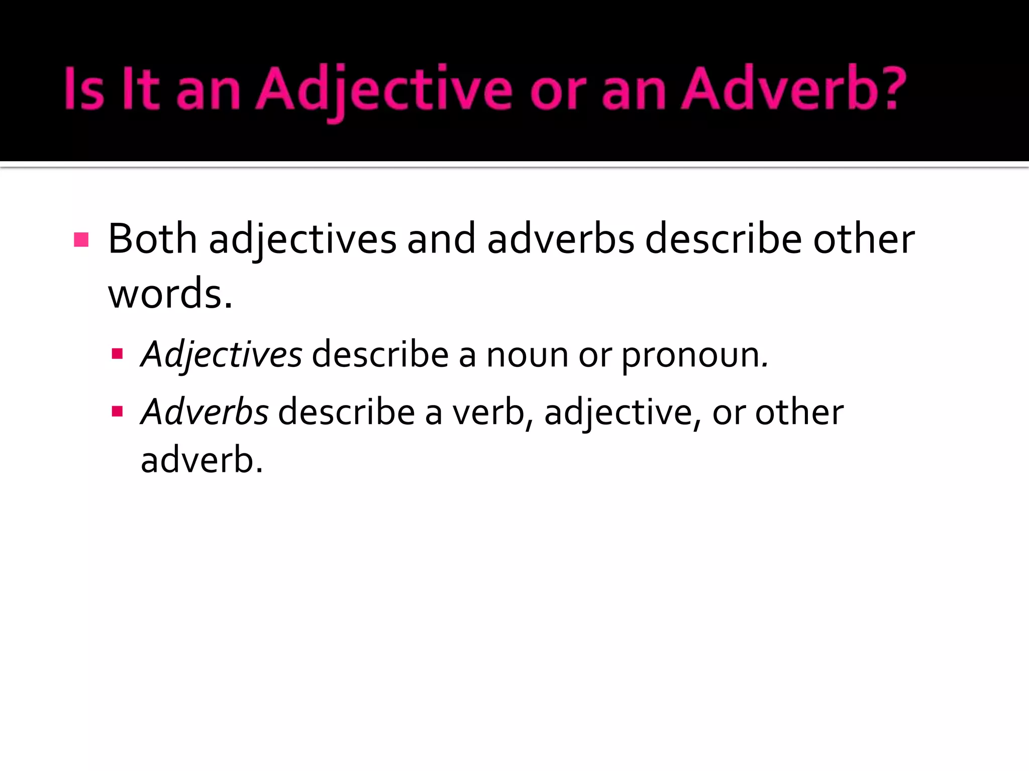 Chapter 4 – using adjectives and adverbs correctly 12 grade | PPT