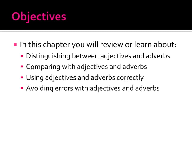 Chapter 4 – using adjectives and adverbs correctly 12 grade | PPT