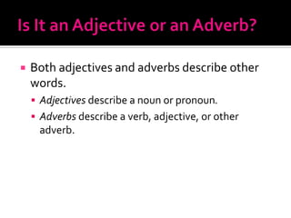 Chapter 4 – using adjectives and adverbs correctly 12 grade | PPT