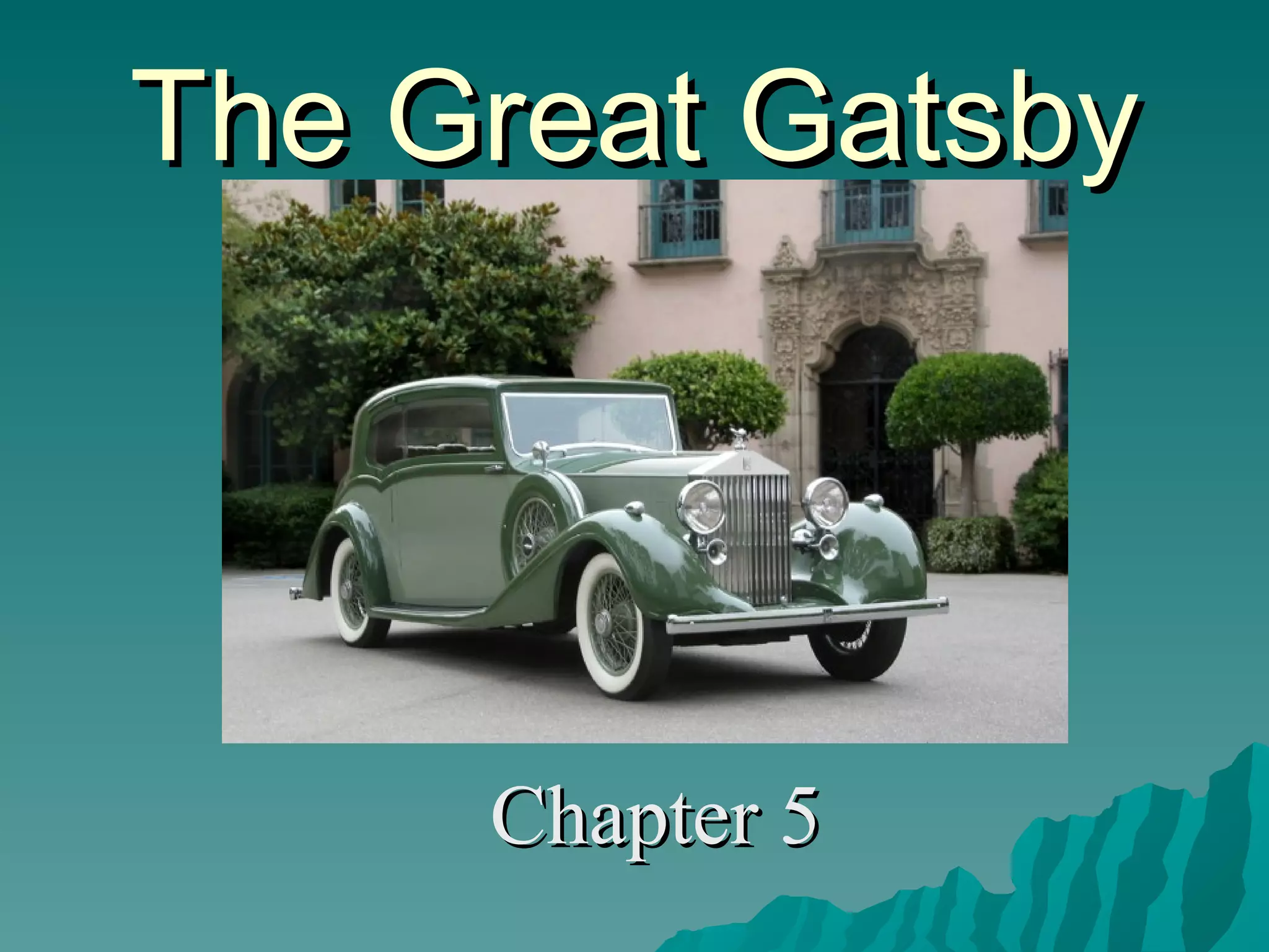 The Great Gatsby Chapter 5 | PPT