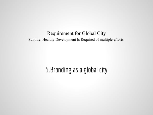 Chapter5 Branding of Global City (What is a Global City?) | PPT