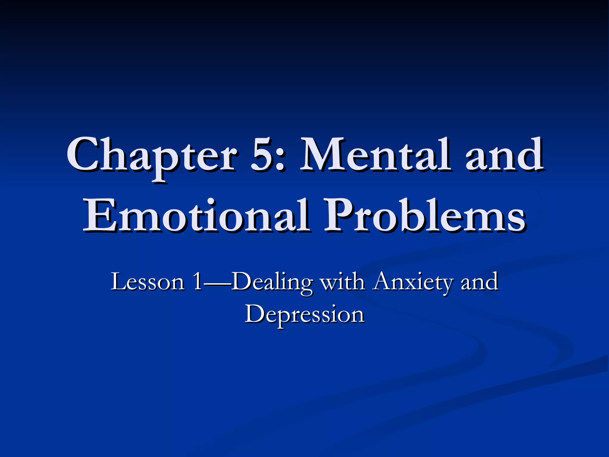 Chapter 5: Mental and Emotional Problems | PPT