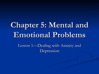 Chapter 5: Mental and Emotional Problems | PPT