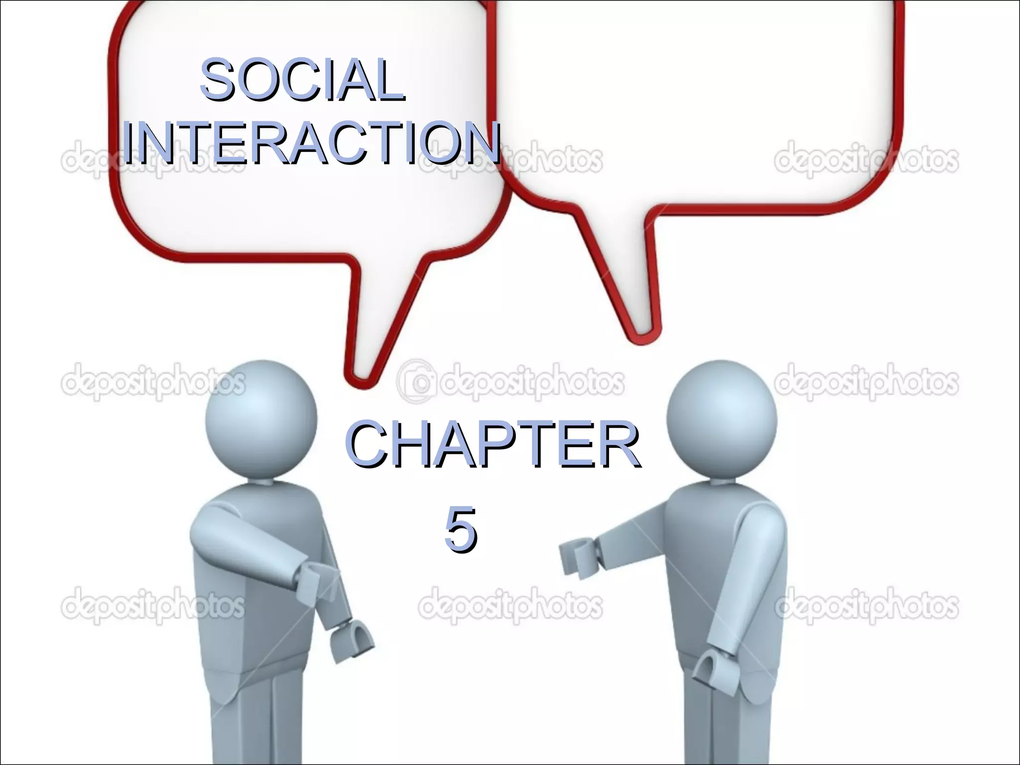 Chapter 5-Social Interaction | PPT