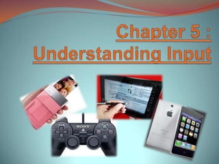 Chapter 5 Input | PPT