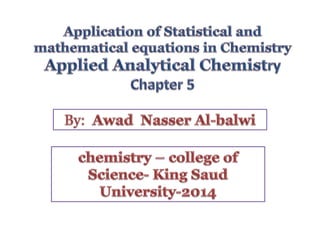 Application of Statistical and mathematical equations in Chemistry ...