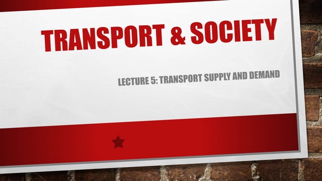 TRANSPORT SUPPLY AND DEMAND | PPTX | Logistics and Transportation ...