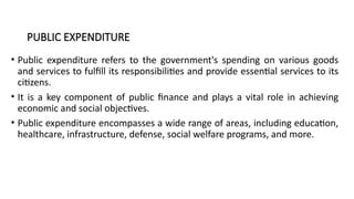 Public finance( ch 5 Public expenditure) | PPTX