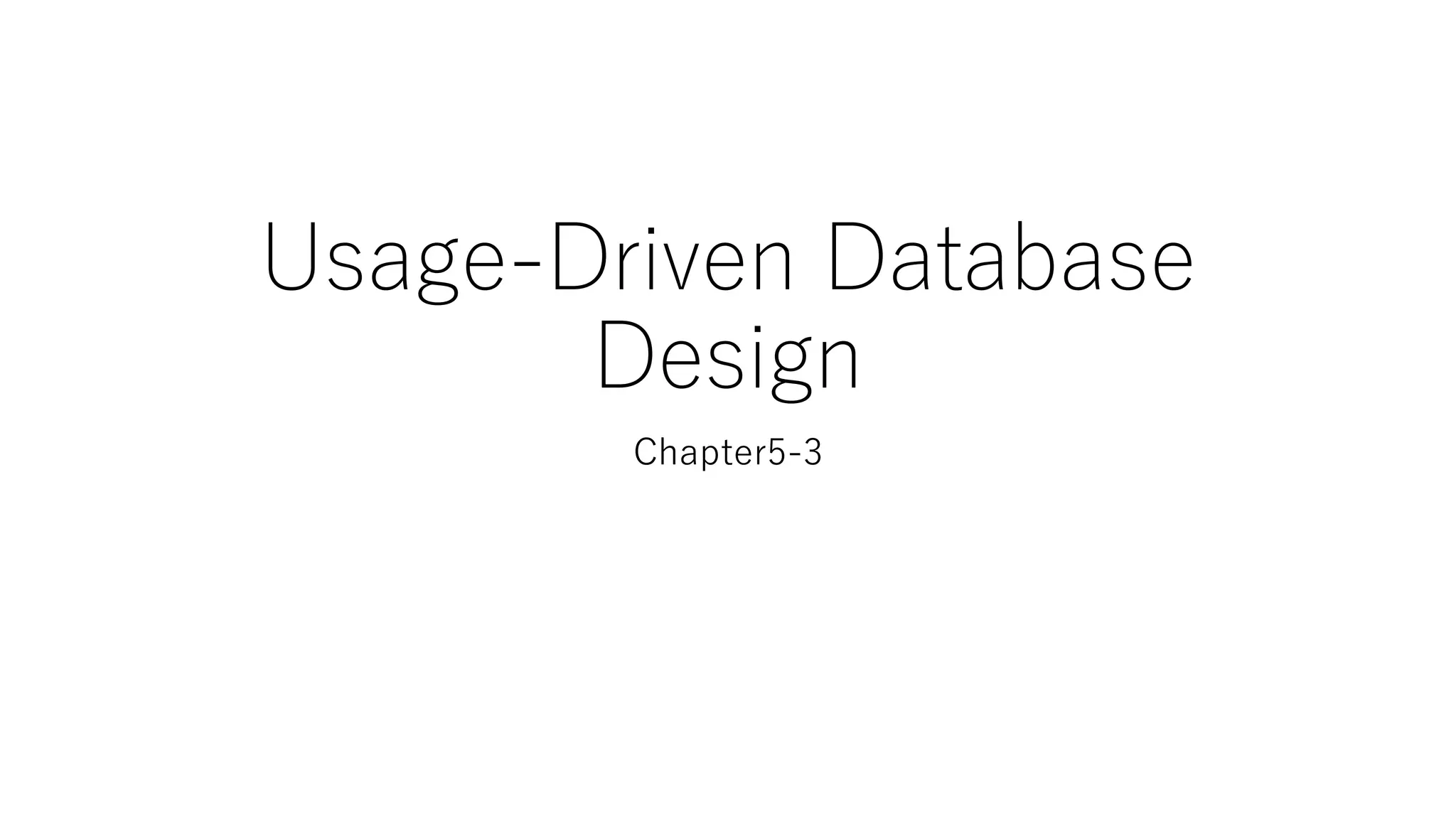Usage-Driven Database Design Chapter5 3 | PPT