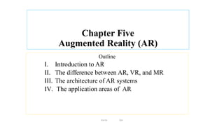 Chapter 5 - Augmented Reality.pptx
