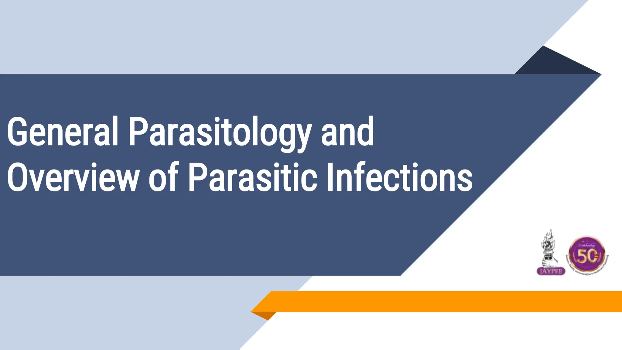 chapter 5 - General Parasitology and Overview of Parasitic Infections.pptx