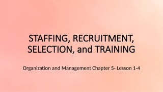 Understanding the definition of Staffing and Selection | PPTX