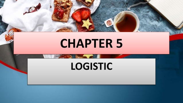 Logistic | PPTX | Business | Business and Finance