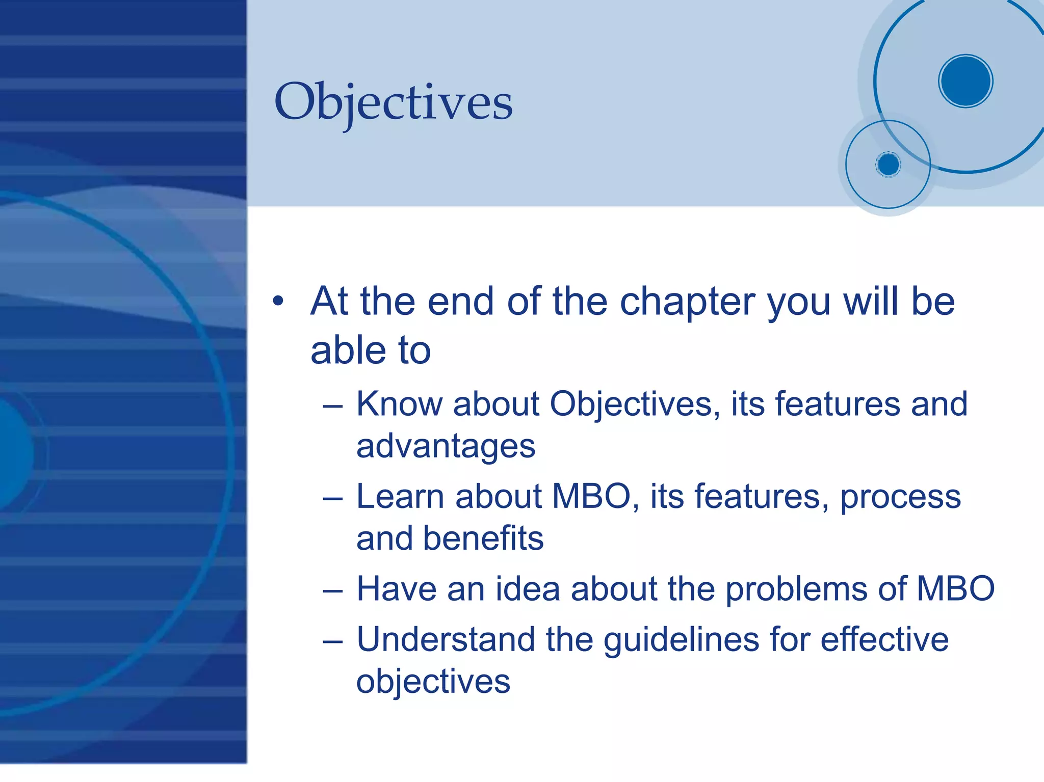 MANAGEMENT BY OBJECTIVES - FEATURES, PROCESS, BENEFITS, LIMITATIONS | PPTX