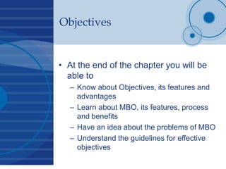 MANAGEMENT BY OBJECTIVES - FEATURES, PROCESS, BENEFITS, LIMITATIONS | PPTX