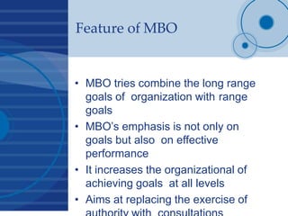 MANAGEMENT BY OBJECTIVES - FEATURES, PROCESS, BENEFITS, LIMITATIONS | PPTX