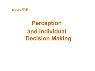 Chapter 5 perception and individual decision making | PPT