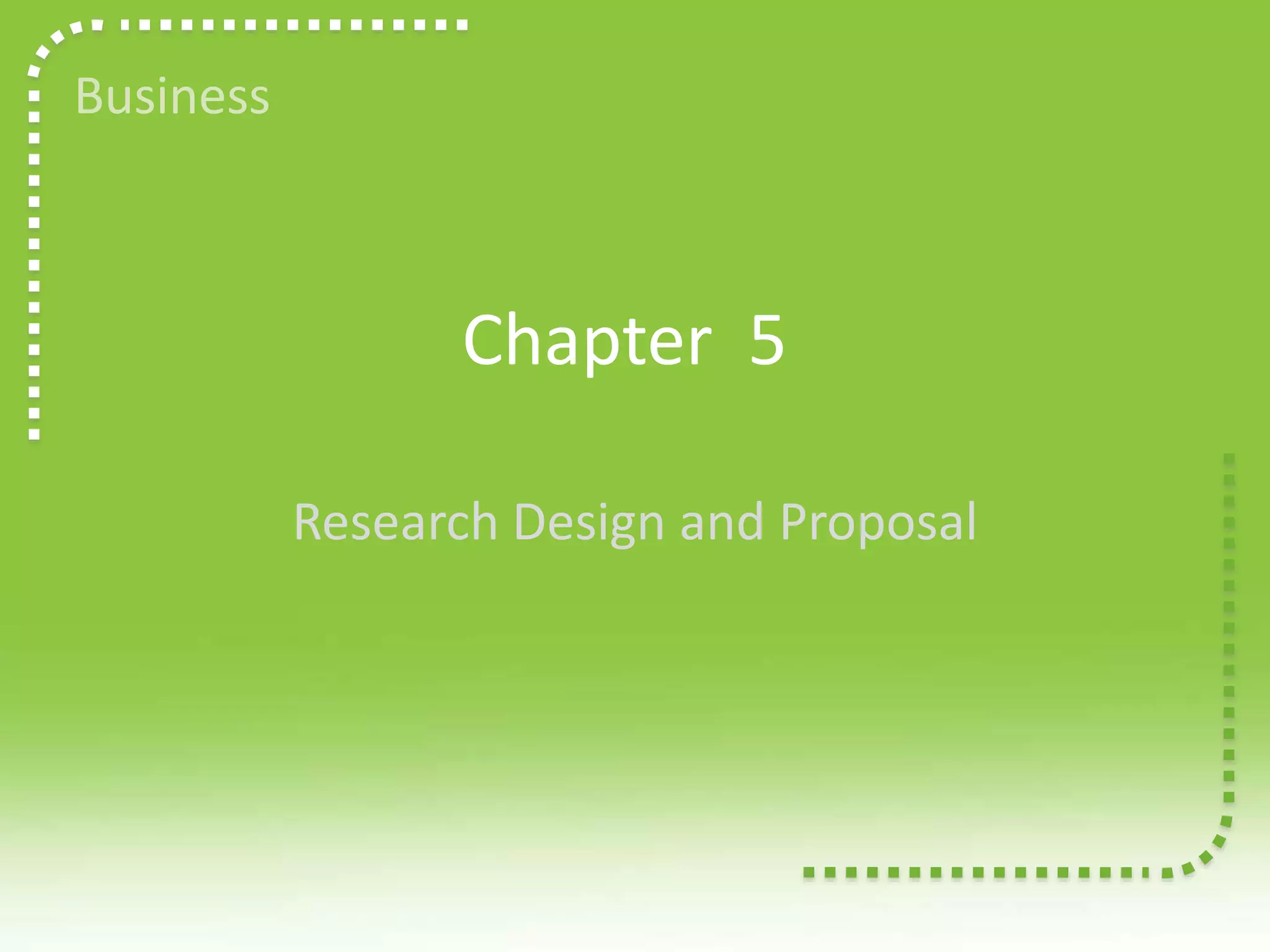 Chapter 5 - Research design and proposal.ppt