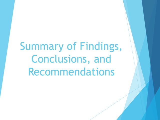 Chapter 5 - Summary of Findings, Conclusions and Recommendations.pptx ...