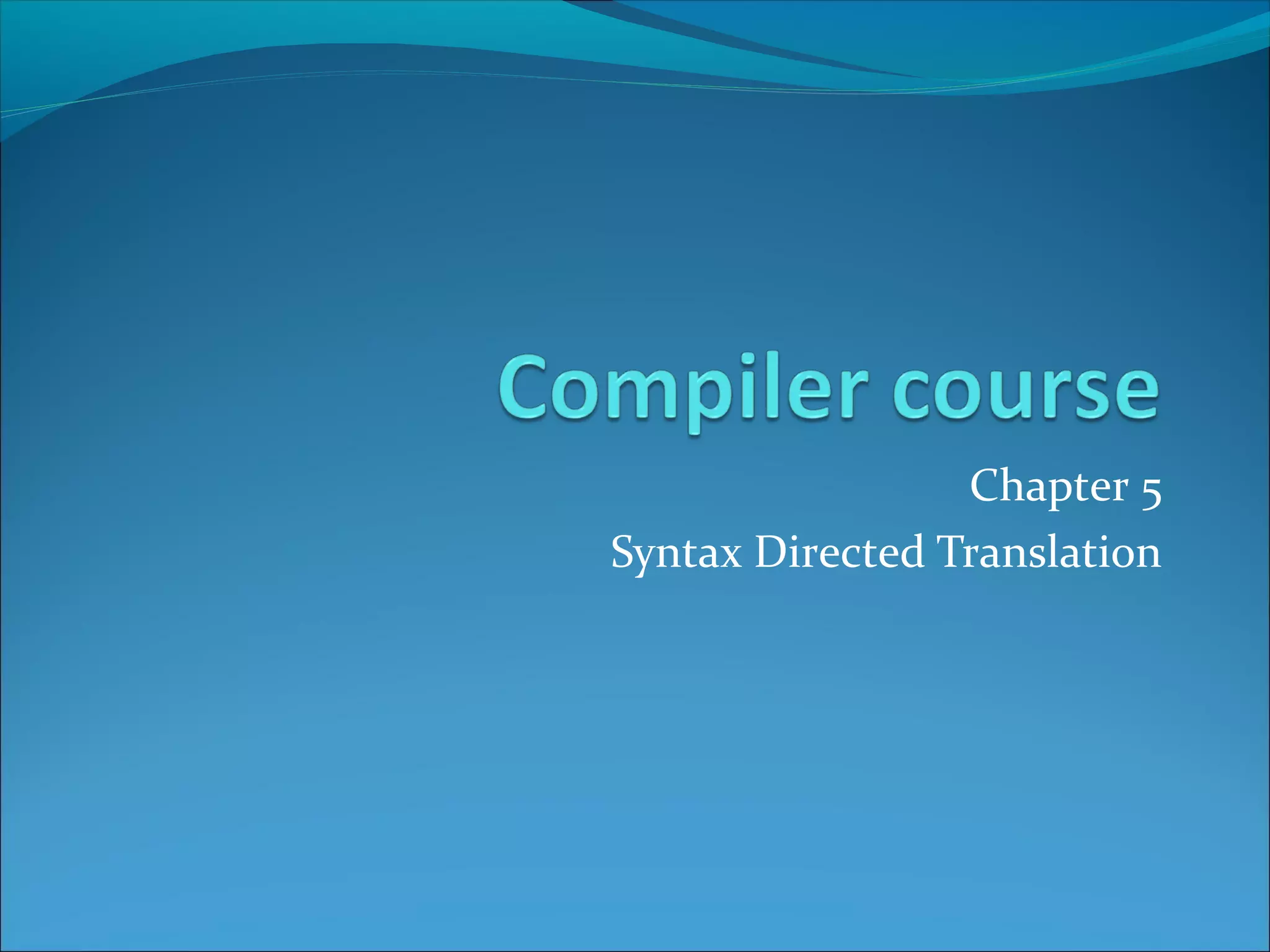 Chapter 5 Syntax Directed Translation | PPT Chapter 5 Syntax Directed Translation | PPT