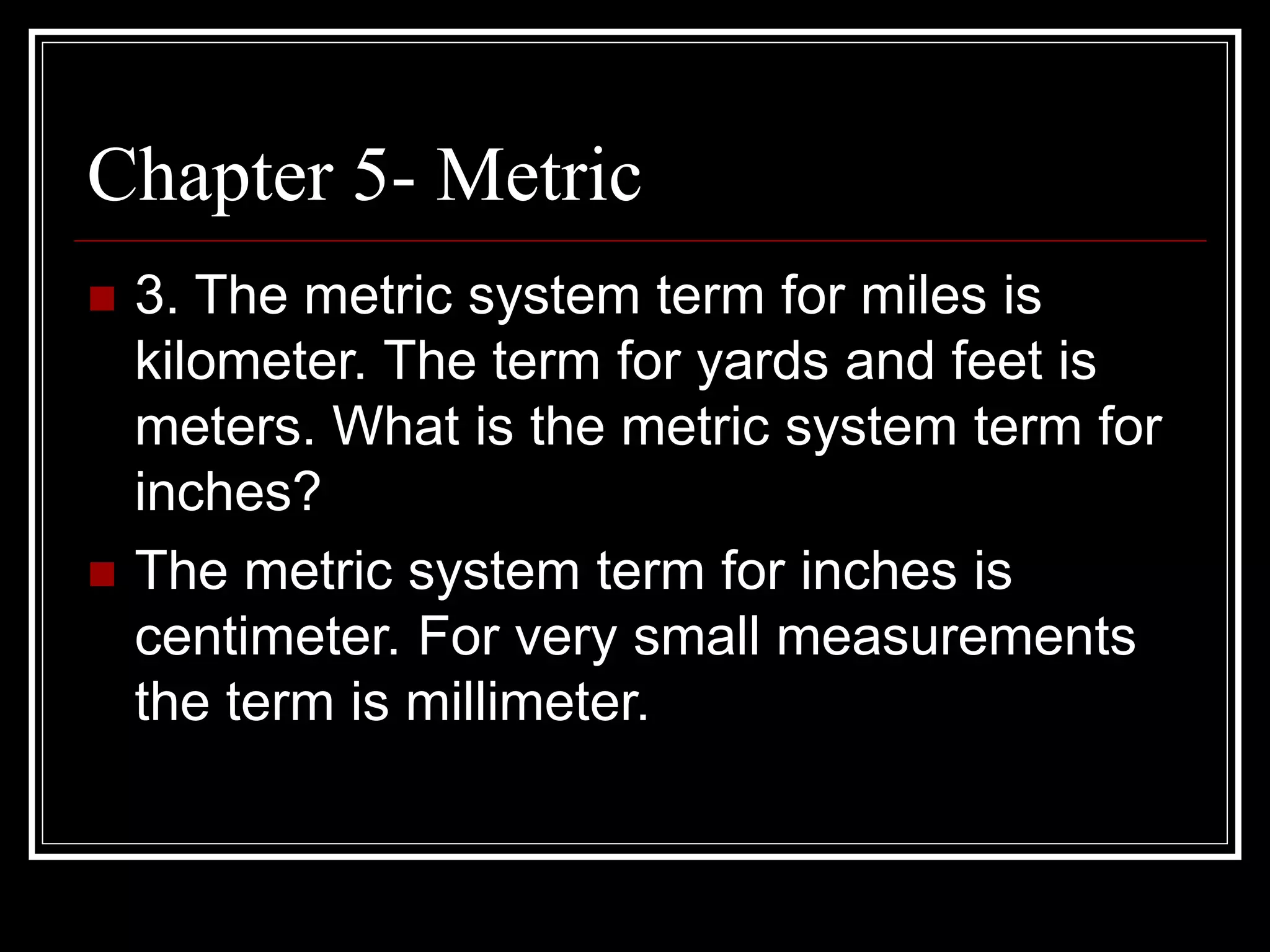 Chapter 5: Metric Measurements | PPT