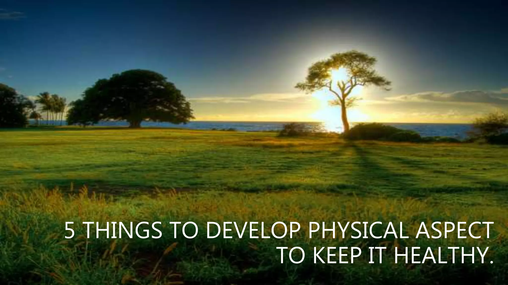 Chapter 5: WHOLENESS AND BALANCE IN LIFE | PPTX