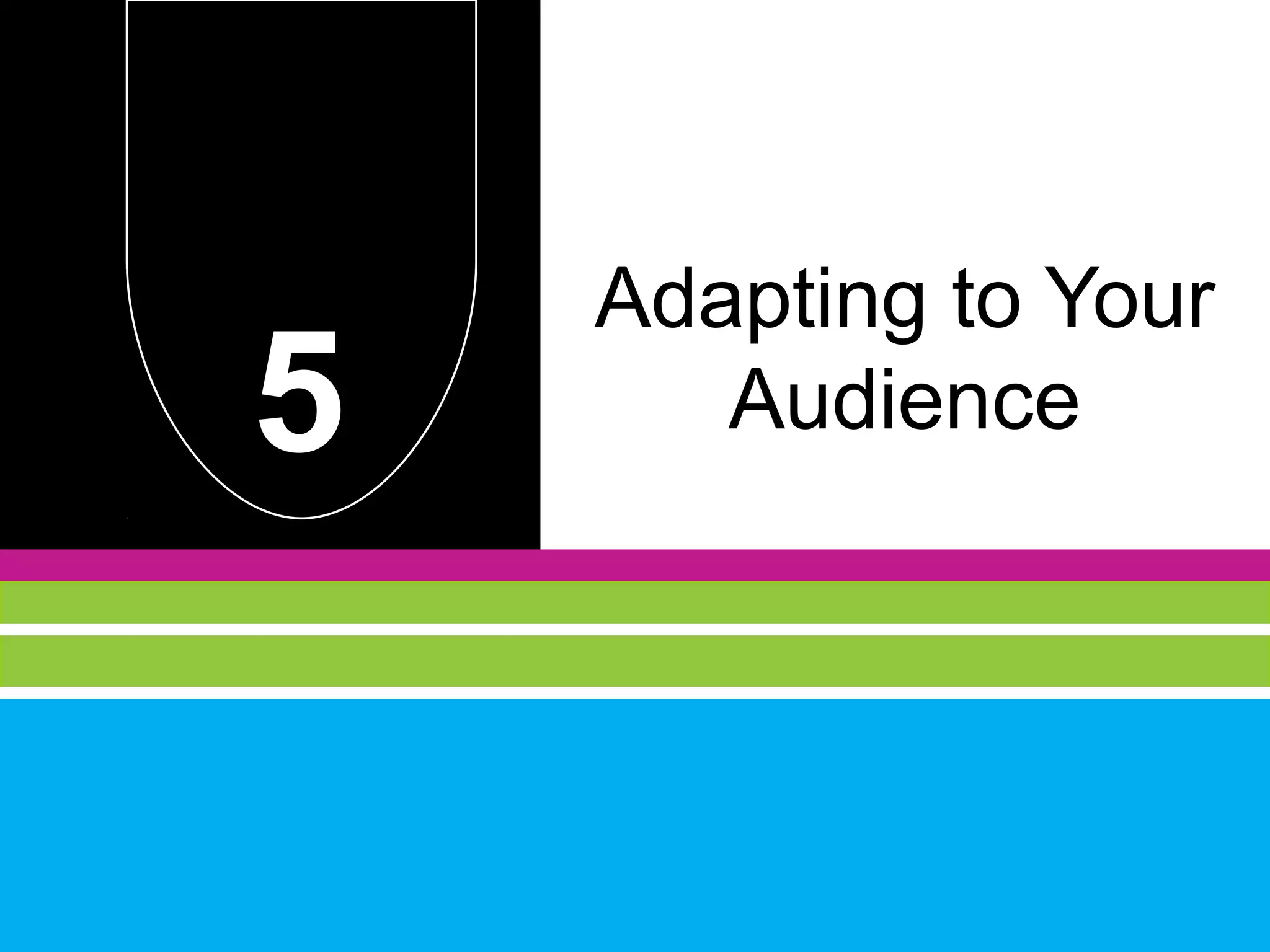 Chapter 5 adapting to your audience | PPT