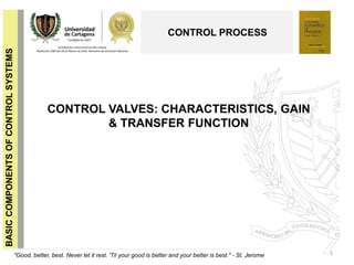 CONTROL VALVES: CHARACTERISTICS, GAIN & TRANSFER FUNCTION | PPTX