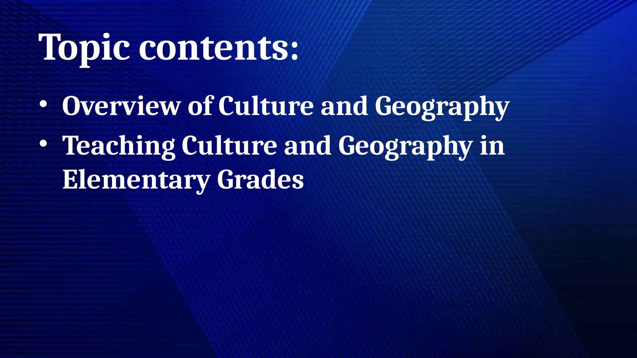 Teaching Culture and Geography in Elementary Grades | PPTX