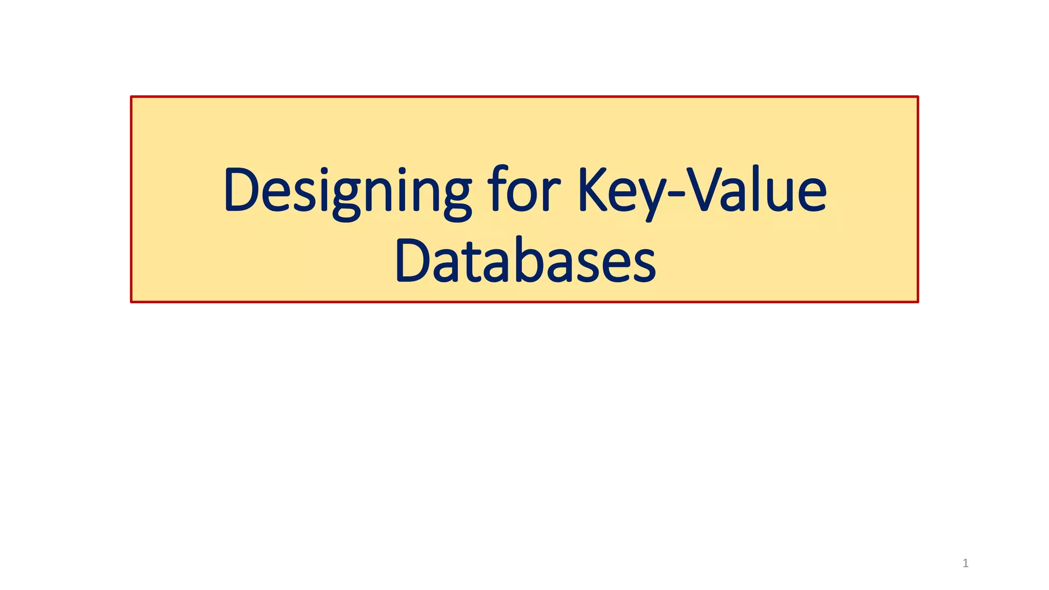 Chapter 5 design of keyvalue databses from nosql for mere mortals | PPT