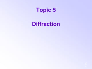 Chapter 5 diffraction | PPTX
