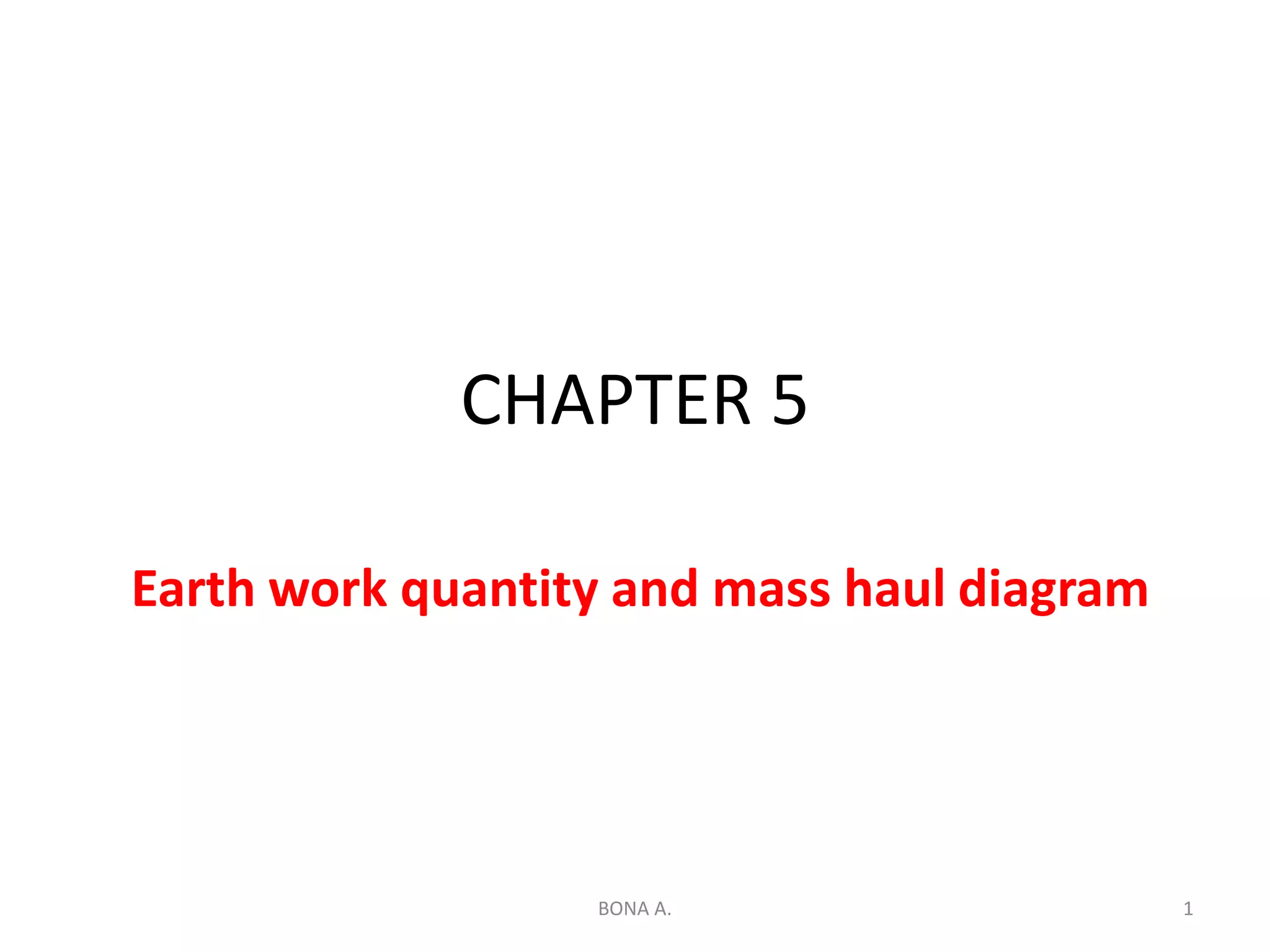 CHAPTER 5 Earth work quantity and mass haul diagram..pdf