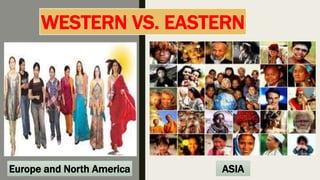 Eastern & Western Powerpoint Presentation | PPTX