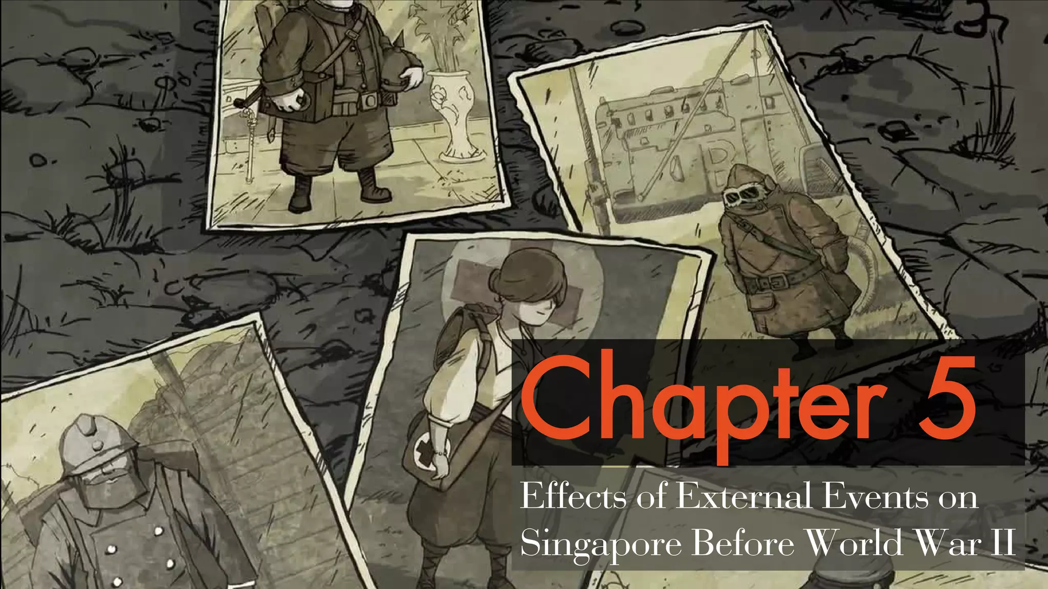 History Chapter 5 - Effects of External Events on Singapore before ...