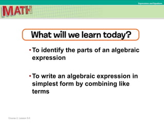 (7) Lesson 5.5 - Simplify Algebraic Expressions | PPTX