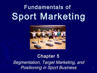 Sport Marketing Chapter 5 Before | PPT