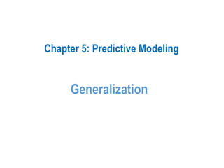 Chapter 5 PredictiveModeling for Data mining | PPTX