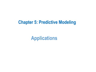 Chapter 5 PredictiveModeling for Data mining | PPTX