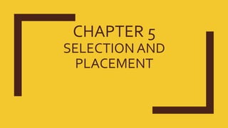 Chapter 5 Selection and Placement | PPTX