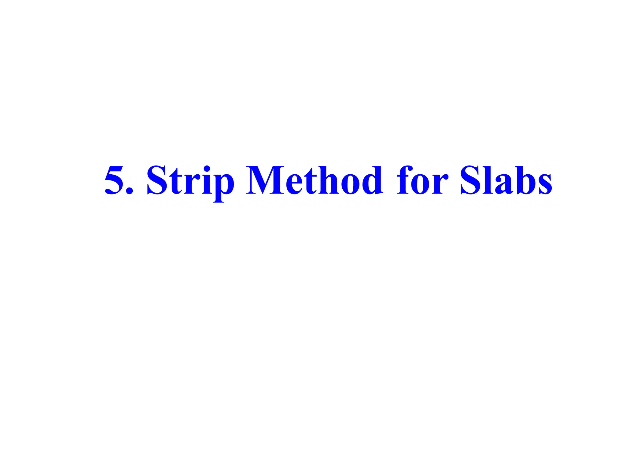 Chapter 5 strip.pptx STRIP METHOD FOR SLAB | PPT