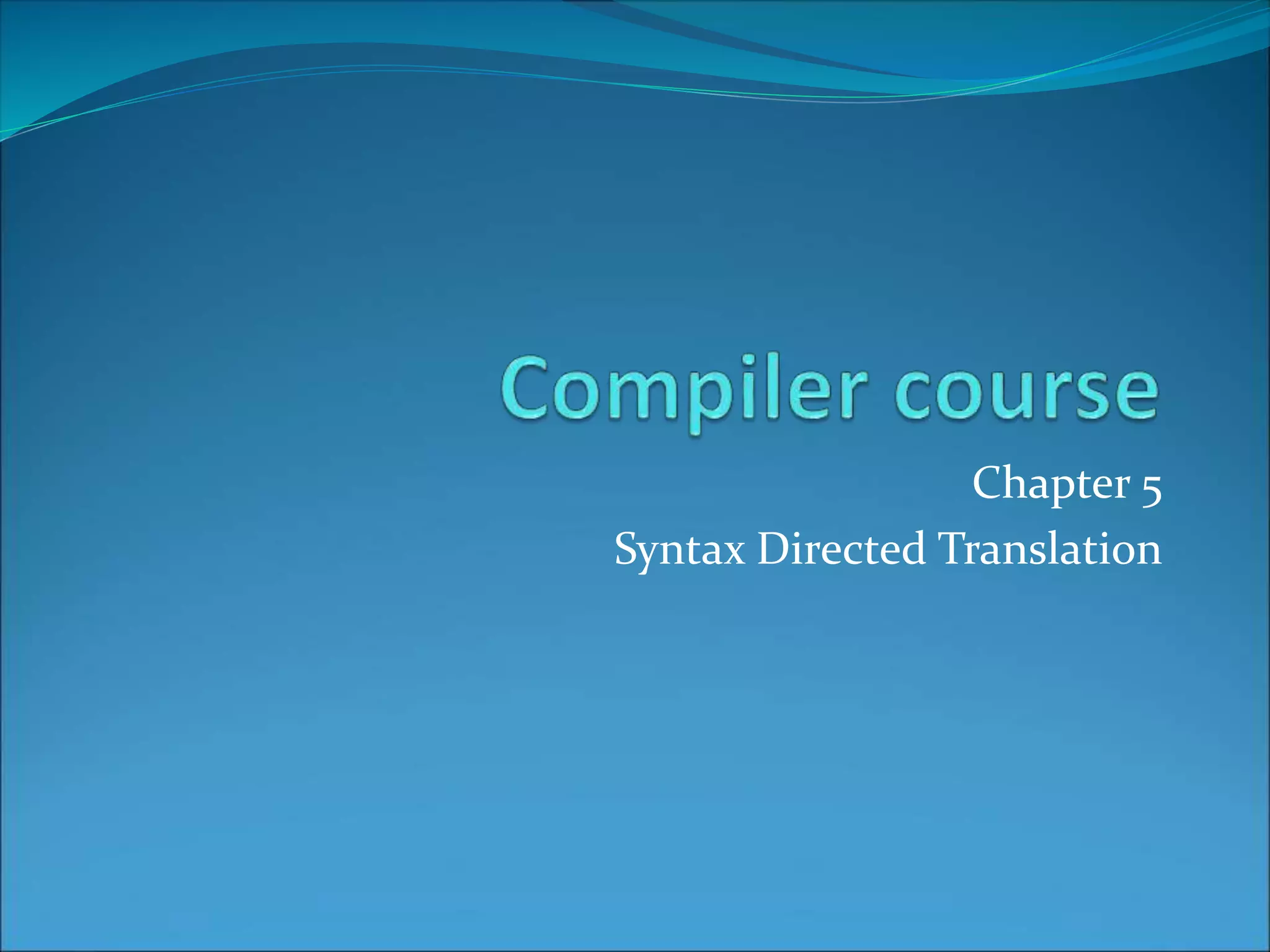 Chapter_5_Syntax_Directed_Translation.ppt