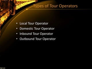 Chapter 5 tour operator, tour markets and tour destination | PPTX