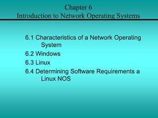 Chapter 6 - INTRODUCTION TO NETWORK OPERATING SYSTEM - 0S and NOS.ppt