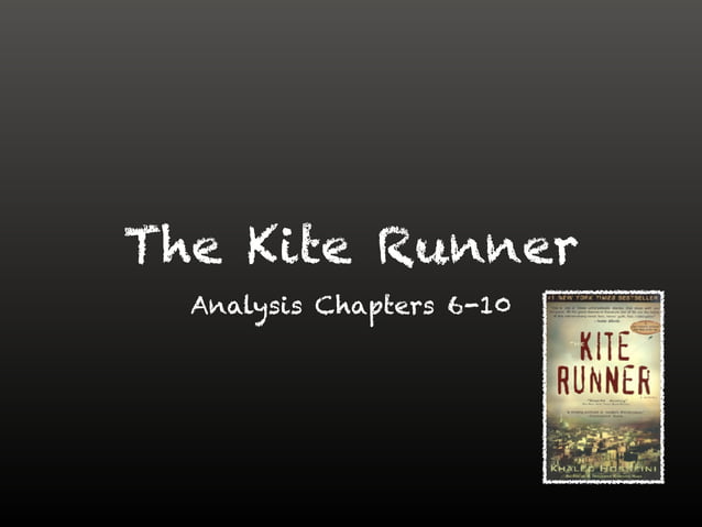 The Kite Runner Chapter 6-10 | PDF