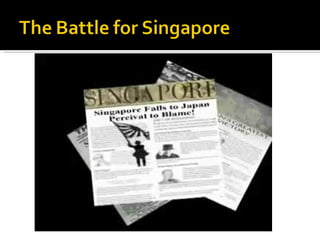 Chapter 6 - How did WW2 affect Singapore? | PPT