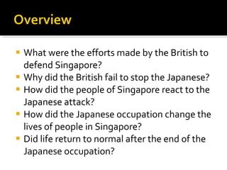 Chapter 6 - How did WW2 affect Singapore? | PPT