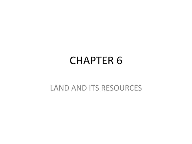 Chapter 6 Land and its resources | PPT
