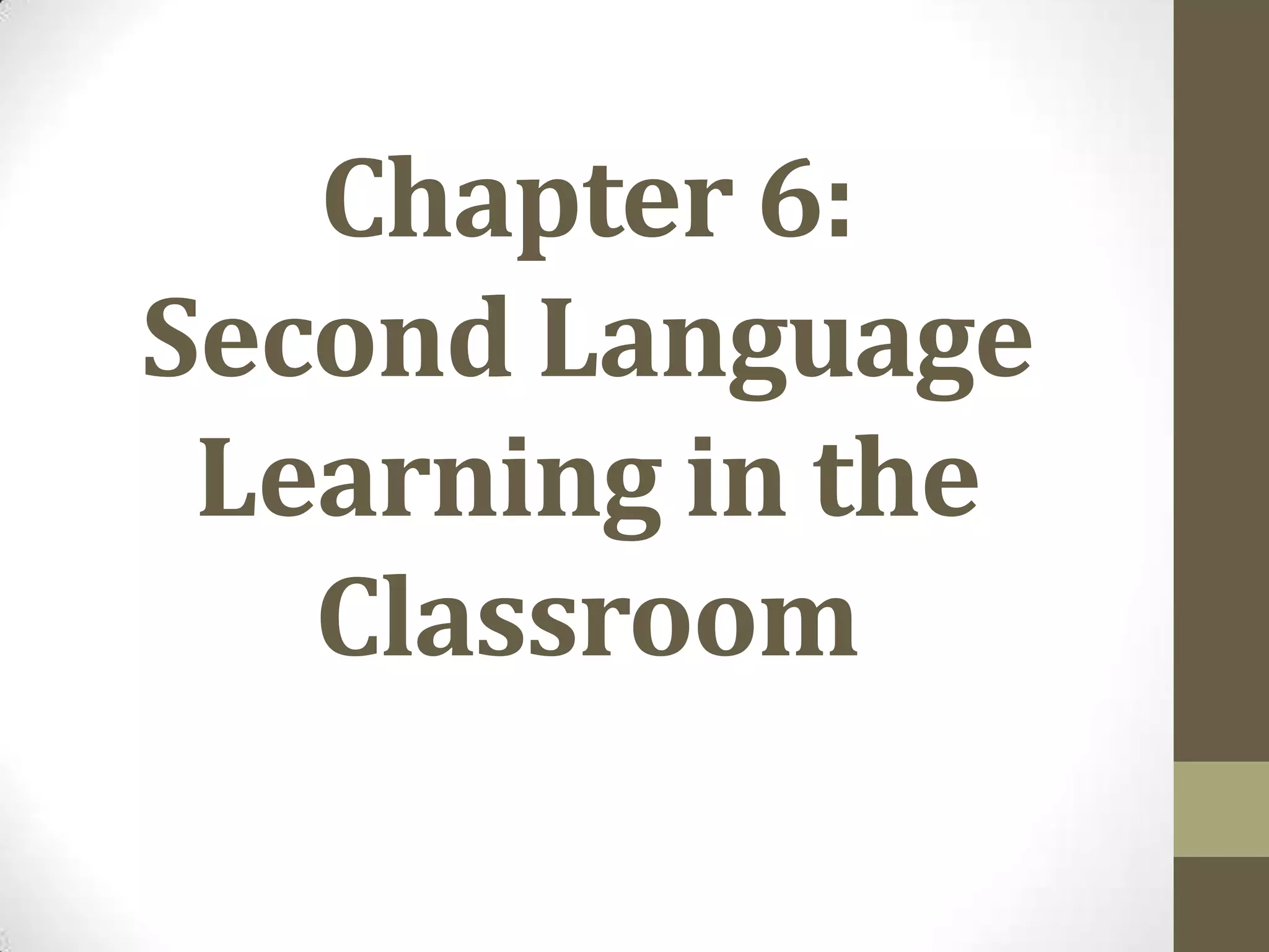 Second Language Learning in the Classroom | PPTX